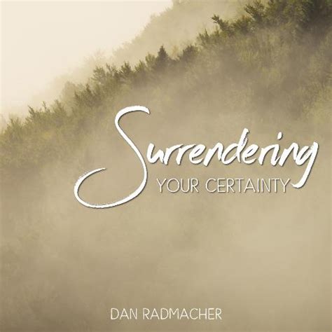 Certainty Song Download From Surrendering Your Certainty Jiosaavn