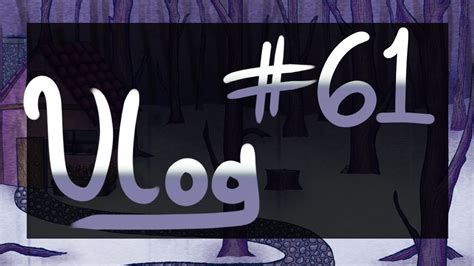 Vlog 61 Vlog Para Miembros Youtube
