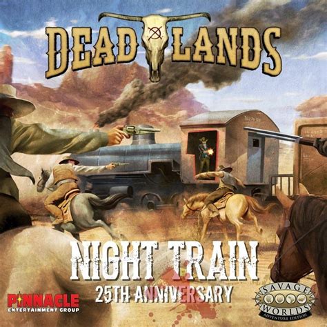 All Aboard The 25th Anniversary Of Deadlands Night Train