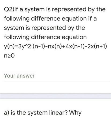 solved q2 if a system is represented by the following