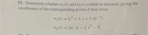 Solved 33 Determine Whether R1 T And R2 T Collide Or