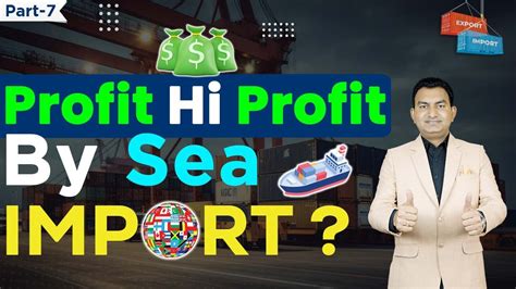 How To Import By Sea Sea Import Process In India Huge Profit In Sea Import By Paresh