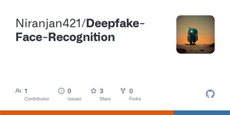 Github Niranjan Deepfake Face Recognition Deepfake Recognition Is
