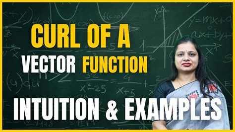 Curl Of A Vector Function — Intuition And Examples Youtube