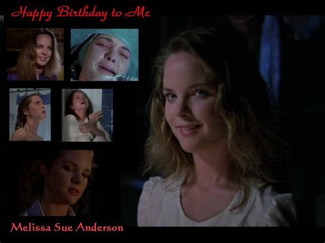Melissa Sue Anderson Happy Birthday To Me