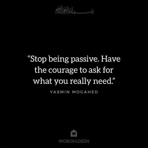 Stop Being Passive Have The Courage To Ask For What You Really Need
