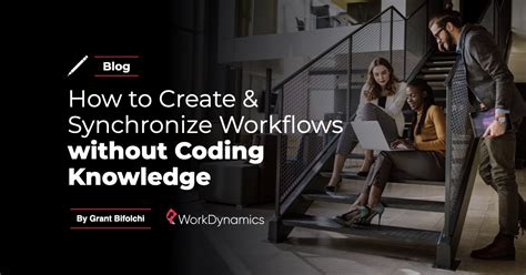 how to create and synchronize workflows without coding knowledge