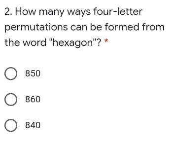 Solved: How many ways four-letter permutations can be formed from the word "hexagon"? * 850 860 ...
