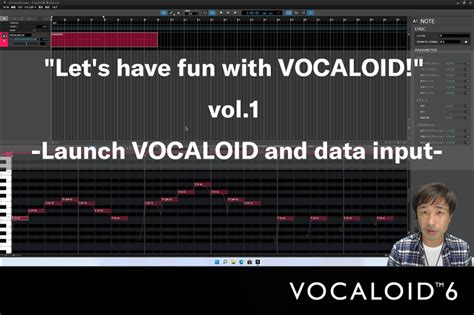 “lets Have Fun With Vocaloid ” Vol 1 Launch Vocaloid And Data Input