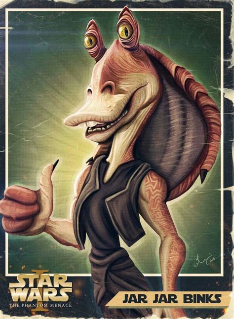 Jar Jar Binks Star Wars Humor Star Wars Cards Star Wars Characters