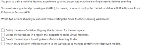 Solved You Plan To Train A Machine Learning Experiment By