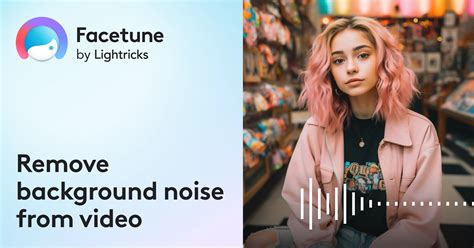 Free Video Noise Reducer Remove Background Noise From Video Facetune