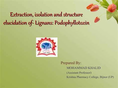 Extraction Isolation And Structure Elucidation Of Lignanspodophyllotoxin Pptx