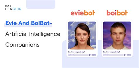 Boibot And Evie Artificial Intelligence Companions