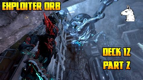 Lets Play Warframe Exploiter Orb Deck 12 Part 2 Defeat The