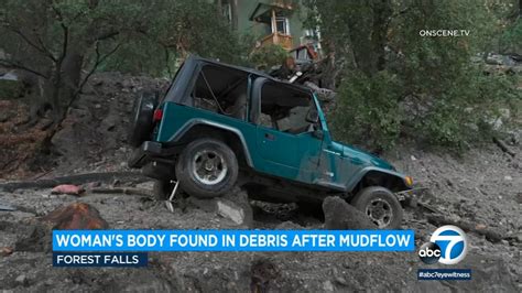 Body Of Missing Forest Falls Woman 62 Found Buried Under Mud At Her Home Officials Say Abc7