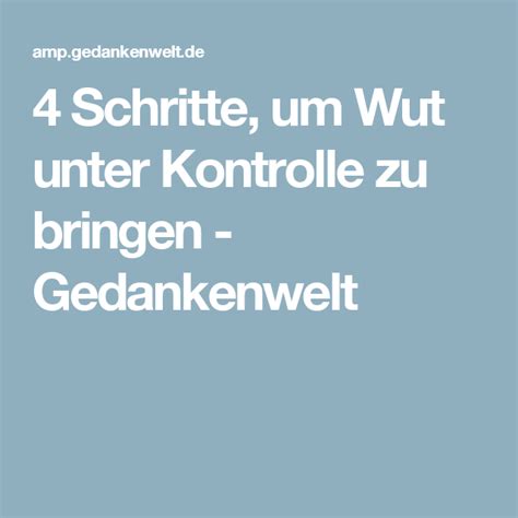 4 Schritte Um Wut Unter Kontrolle Zu Bringen Wut Kontrolle Gedanke