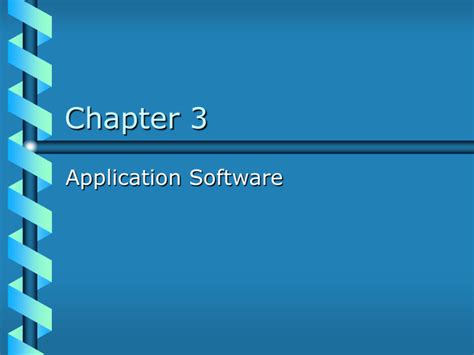 Chapter 3 Application Software