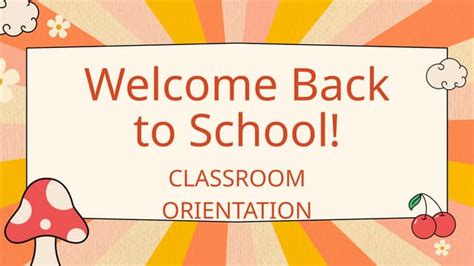Classroom Orientation Back To School Pptx