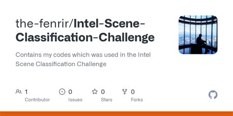 Github The Fenririntel Scene Classification Challenge Contains My