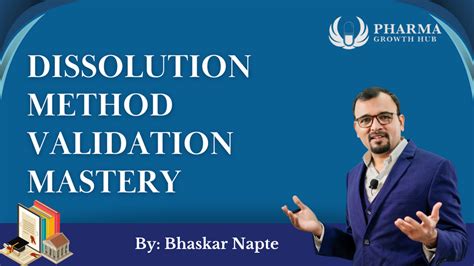 Dissolution Method Validation Mastery Pharmagrowthhub