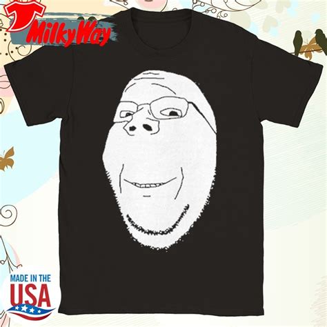 Official Soyjak Soy Wojak Soyboy Shirt