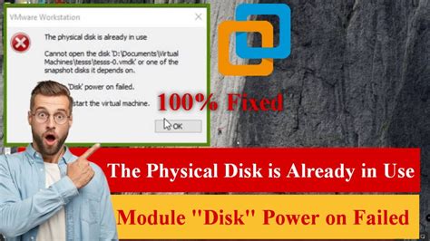 The Physical Disk Is Already In Use Module Disk Power On Failed Fixed Vmware Youtube