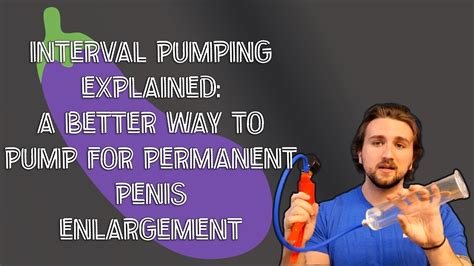 Interval Pumping A Better Way To Use A Penis Pump For Permanent Gains