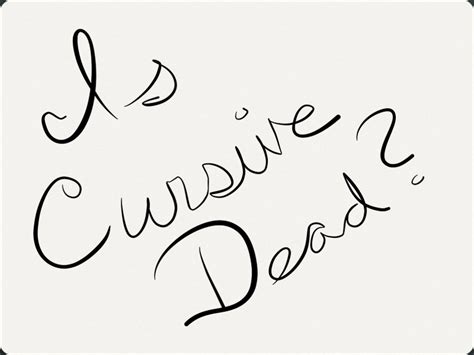 Is Cursive Dead School Stops Teaching Cursive Writing