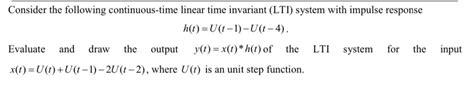 Solved Consider The Following Continuous Time Linear Time Chegg