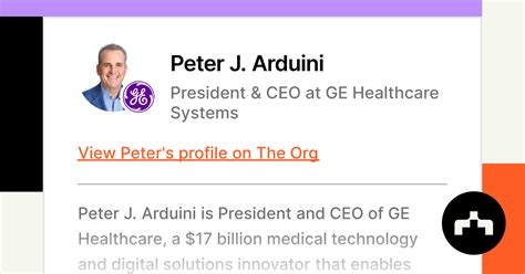 Peter J Arduini President And Ceo At Ge Healthcare Systems The Org