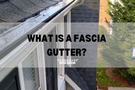 What Is A Fascia Gutter