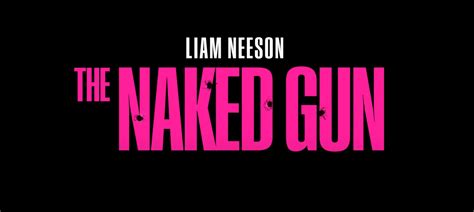 The Naked Gun Heres That Full Trailer Film Stories