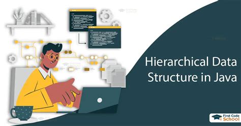 Hierarchical Data Structures In Java First Code School