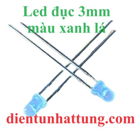 Led ĐỤc 3mm Xanh LÁ DÀi Led SiÊu SÁng 10 Con