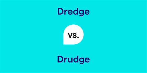 Dredge Vs Drudge Whats The Difference