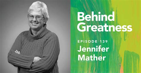 Dr Jennifer Mather · Behind Greatness
