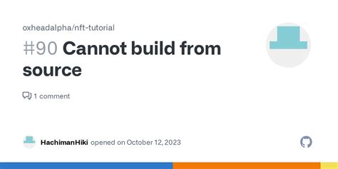 Cannot Build From Source · Issue 90 · Oxheadalphanft Tutorial · Github