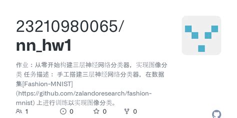 Github 23210980065nnhw1 作业：从零开始构建三层神经网络分类器，实现图像分类 任务描述： 手工搭建三层神经网络