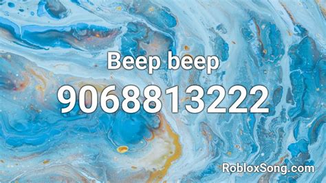 Beep Beep Roblox Id Roblox Music Codes