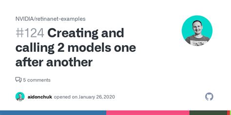 Creating And Calling Models One After Another Issue NVIDIA Retinanet Examples GitHub