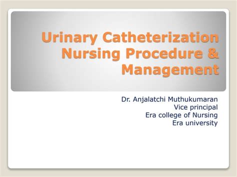 Urinary Catheterization Nursing Procedure And Management Pptpptx