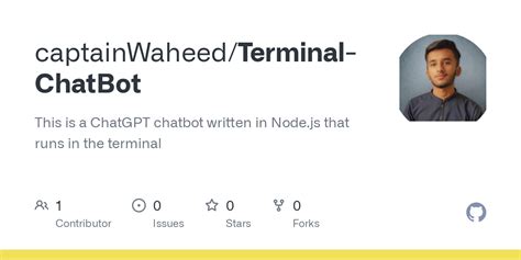 github captainwaheed terminal chatbot this is a chatgpt chatbot