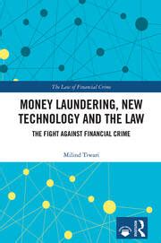 Money Laundering New Technology And The Law The Fight Against Financ