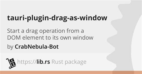 Tauri Plugin Drag As Window — System Library Interface For Rust Librs