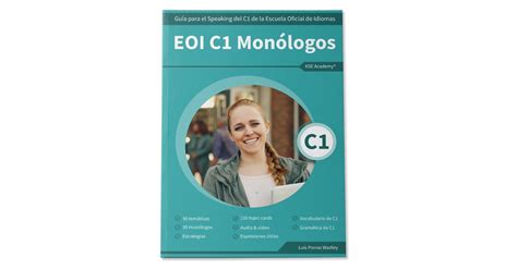 Eoi C1 Monólogos Guía Para El Speaking Del C1 De La Escuela Oficial De