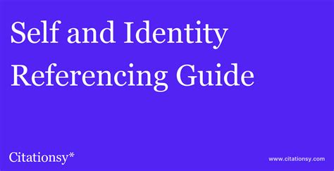 Self And Identity Referencing Guide · Self And Identity Citation