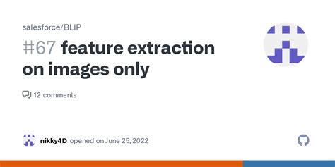 Feature Extraction On Images Only · Issue 67 · Salesforceblip · Github