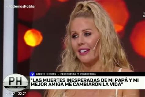 Barbie Simons Habló Del Impacto Que Le Generó La Inesperada Muerte De Leonardo La Nacion