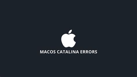 Macos Catalina Errors How To Fix The Most Common Issues